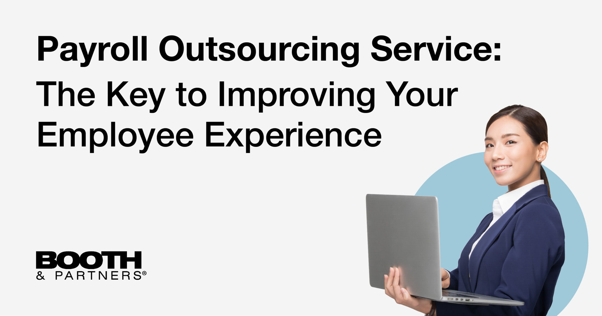 Payroll Outsourcing Service: Improve Your Employee Experience
